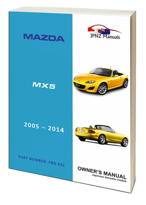 Mazda MX5/ MX-5 (Roadster) Owners User Manual in English 2005 - 2014