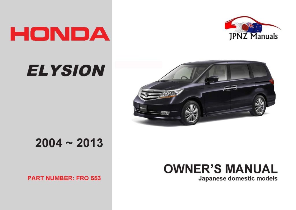 Honda - Elysion car user owners manual in English | 2004 - 2013